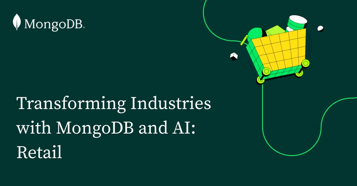 Transforming Industries with MongoDB and AI: Retail | MongoDB Blog